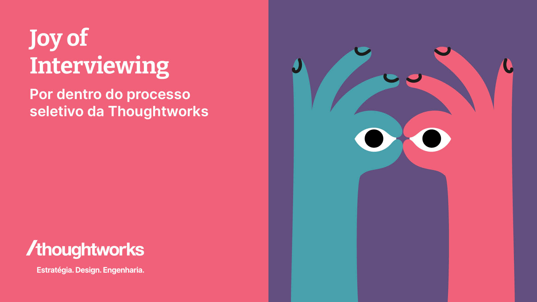 Joy of interviewing: Decoding the Thoughtworks interview process | Thoughtworks Brazil